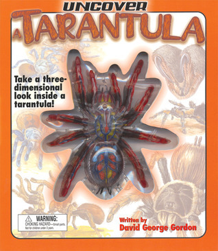 Uncover a Tarantula (Uncover) by David George Gordon | Goodreads
