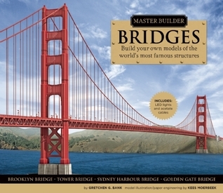 Master Builders: Bridges by Gretchen Bank | Goodreads