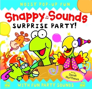 Snappy Sounds: Surprise Party! by Beth Harwood | Goodreads