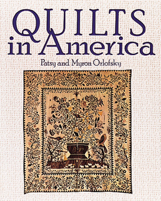 Quilts in America by Patsy Orlofsky | Goodreads