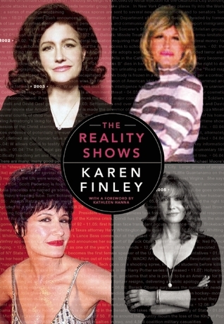 The Reality Shows by Karen Finley | Goodreads