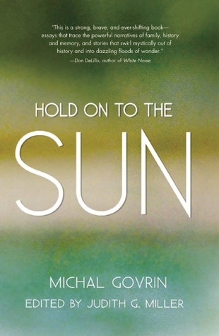 Hold on to the Sun (Reuben/Rifkin Jewish Women Writers by Michal Govrin ...