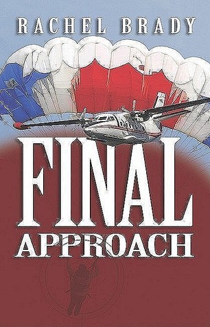 Final Approach (Emily Locke, #1) by Rachel Brady | Goodreads