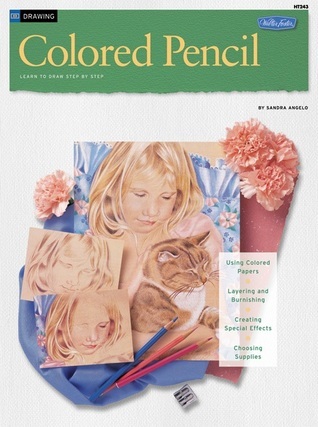 Drawing Colored Pencil by Sandra Angelo | Goodreads