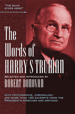 The Words of Harry S. Truman by Harry Truman | Goodreads
