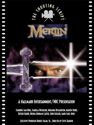 Merlin: The Shooting Script by Edward Khmara | Goodreads