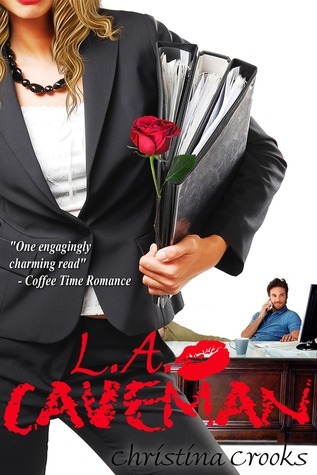 L.A. Caveman by Christina Crooks | Goodreads