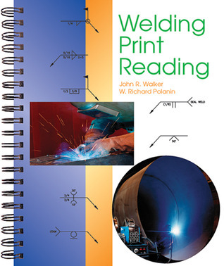 Welding Print Reading by John R. Walker | Goodreads