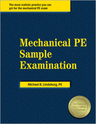 Mechanical PE Sample Examination by Michael R. Lindeburg | Goodreads