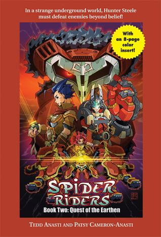 Spider Riders: Book Two: Quest of the Earthen by Tedd Anasti | Goodreads