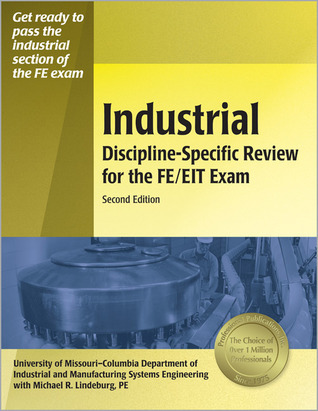 PPI Industrial Discipline-Specific Review for the FE/EIT Exam, 2nd ...
