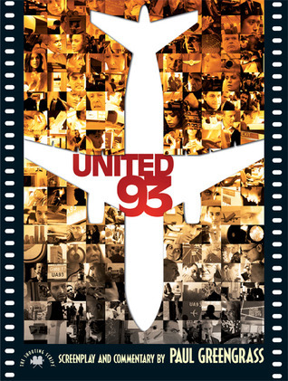 United 93: The Shooting Script by Paul Greengrass | Goodreads
