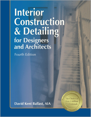 Interior Construction & Detailing for Designers and Architects, 4th ed ...