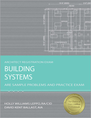 Building Systems: ARE Sample Problems and Practice Exam by David Kent ...