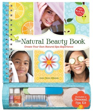 The The Natural Beauty Book: Create Your Own Natural Spa Experience by ...