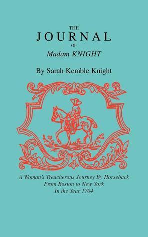Journal of Madam Knight (Applewood Books) by Sarah Kemble Knight ...