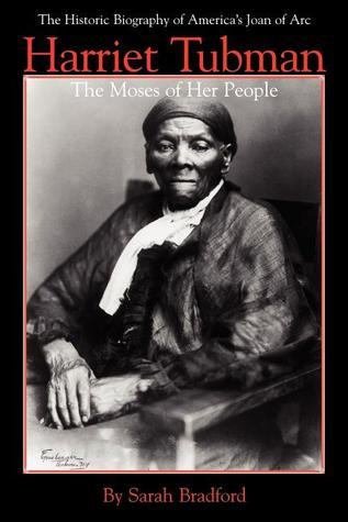 Harriet Tubman: The Moses of Her People by Sarah Hopkins Bradford ...