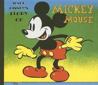 Story of Mickey Mouse by Walt Disney Company | Goodreads