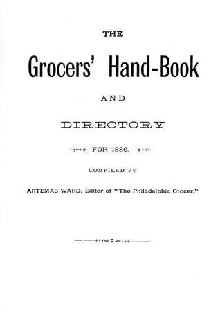 The Grocer's Handbook: And Directory for 1886 by Artemus Ward | Goodreads