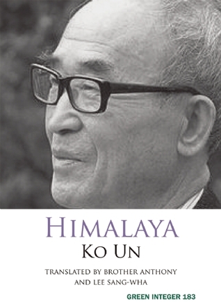 Himalaya Poems (Green Integer) by Ko Un | Goodreads
