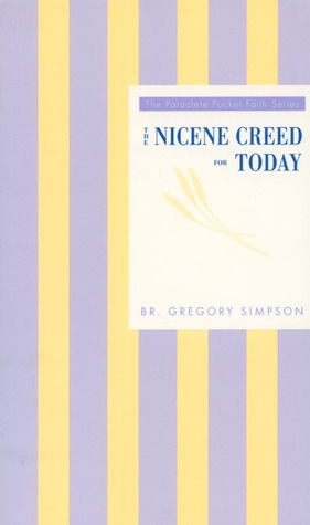 The Nicene Creed For Today (Pocket Faith) by Br. Gregory Simpson ...