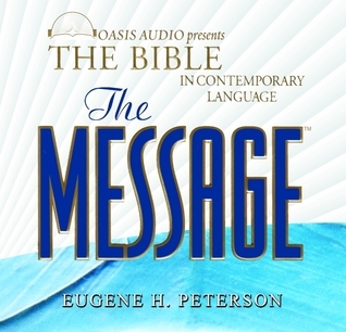 The Message Bible: Complete: The Bible in Contemporary Language by ...