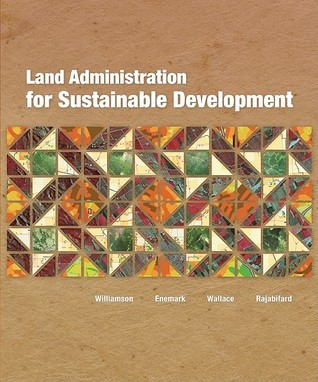 Land Administration for Sustainable Development by Ian Williamson ...