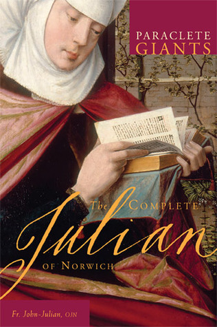 The Complete Julian of Norwich by Julian of Norwich | Goodreads
