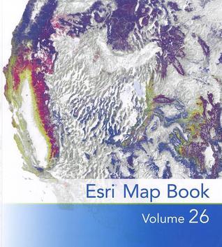 ESRI Map Book, Volume 26 by Environmental Systems Research Institute ...