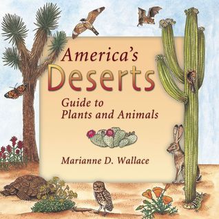 America's Deserts: Guide to Plants and Animals by Marianne D. Wallace ...