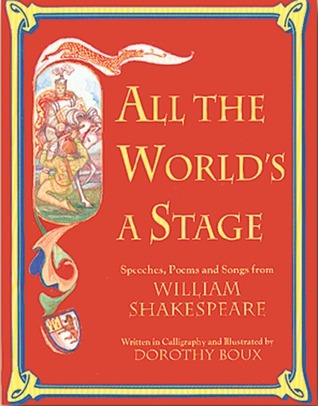 All the World's a Stage: Speeches, Poems, and Songs from William ...