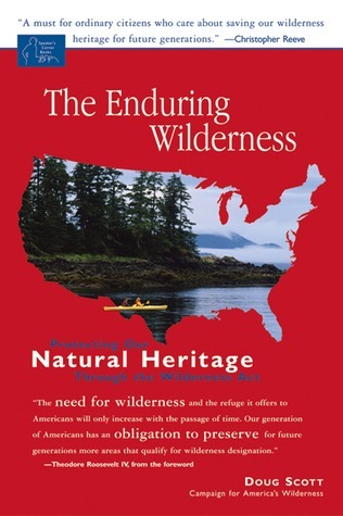The Enduring Wilderness: Protecting Our Natural Heritage through the ...