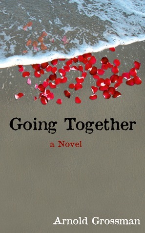 Going Together by Arnold Grossman | Goodreads