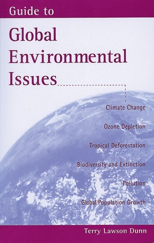 Guide to Global Environmental Issues by Terry Lawson Dunn | Goodreads