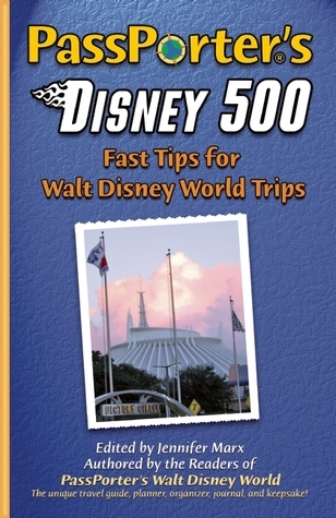 PassPorter's Disney 500: Fast Tips for Walt Disney World Trips by ...