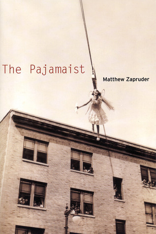 The Pajamaist by Matthew Zapruder | Goodreads
