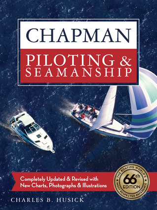 Chapman Piloting & Seamanship by Charles B. Husick | Goodreads