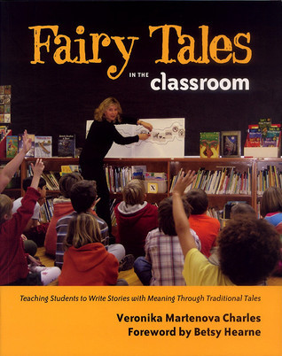 Fairy Tales in the Classroom: Teaching Students to Create Stories with ...