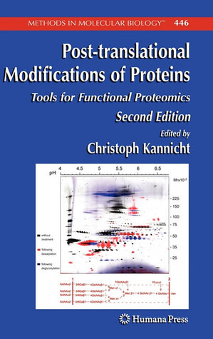 Methods in Molecular Biology, Volume 446: Post-Translational ...
