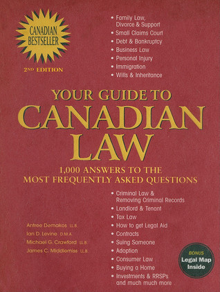 Your Guide to Canadian Law: 1,000 Answers to the Most Frequently Asked ...
