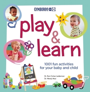 Play And Learn: 1001 Fun Activities for Your Baby and Child by Susan ...