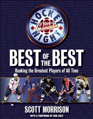 Hockey Night in Canada: The Best of the Best, Ranking the Greatest ...