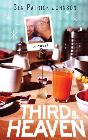 Third and Heaven by Ben Patrick Johnson | Goodreads