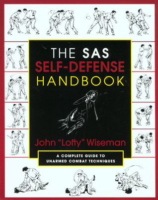 The SAS Self-Defense Handbook: A Complete Guide To Unarmed Combat ...