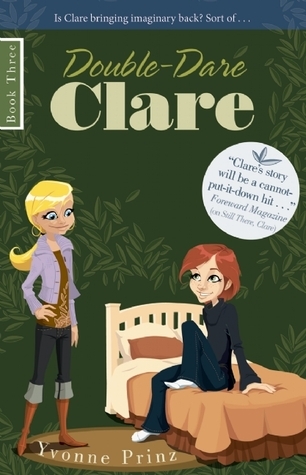 Double-Dare Clare by Yvonne Prinz | Goodreads
