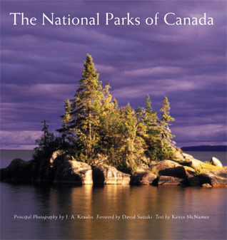 National Parks of Canada by J.A. Kraulis | Goodreads