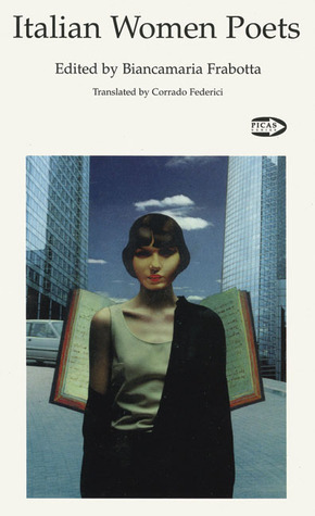 Italian Women Poets (Picas series) by Biancamaria Frabotta | Goodreads