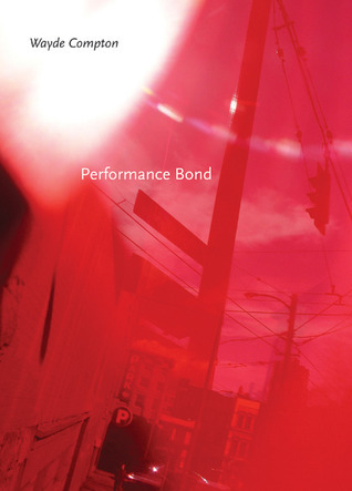 Performance Bond by Wayde Compton | Goodreads
