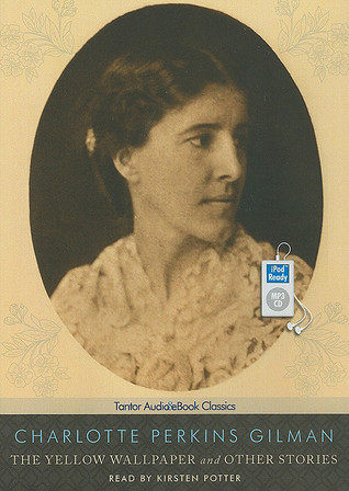 The Yellow Wallpaper and Other Stories by Charlotte Perkins Gilman ...