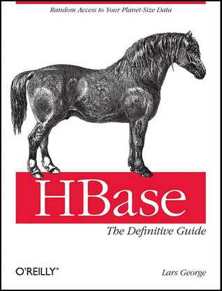 HBase: The Definitive Guide: Random Access to Your Planet-Size Data by ...